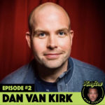 #2 Dan Van Kirk – The HoneyDew Podcast with Ryan Sickler