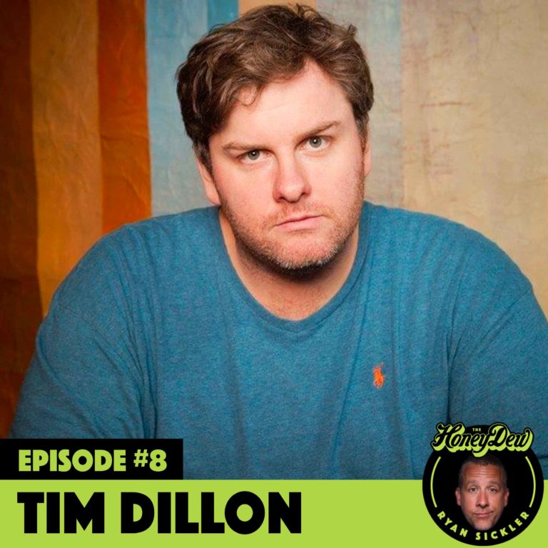 Tim Dillon – The HoneyDew Podcast with Ryan Sickler