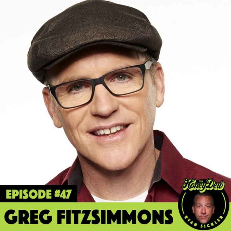 Greg Fitzsimmons – The HoneyDew Podcast with Ryan Sickler