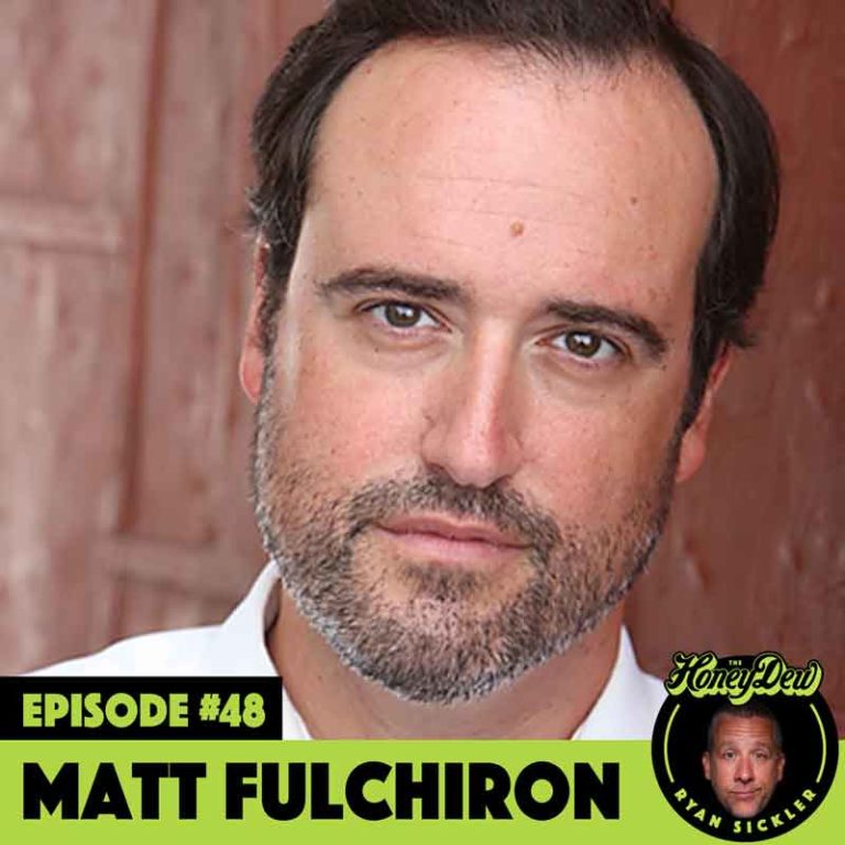 Matt Fulchiron – The HoneyDew Podcast with Ryan Sickler
