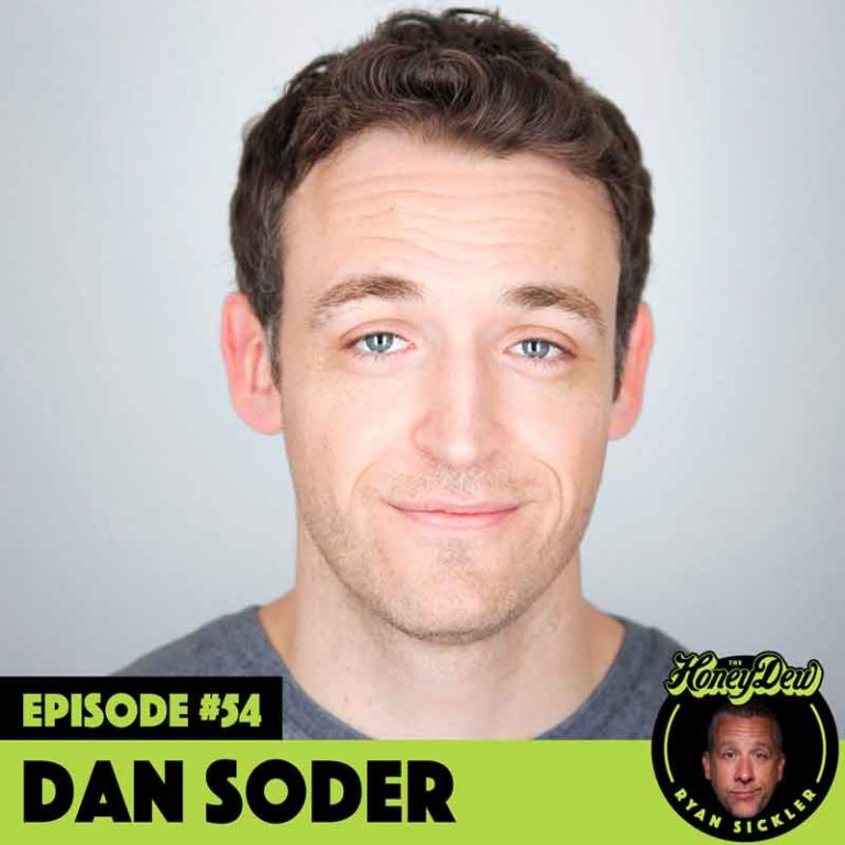 Dan Soder – The HoneyDew Podcast with Ryan Sickler