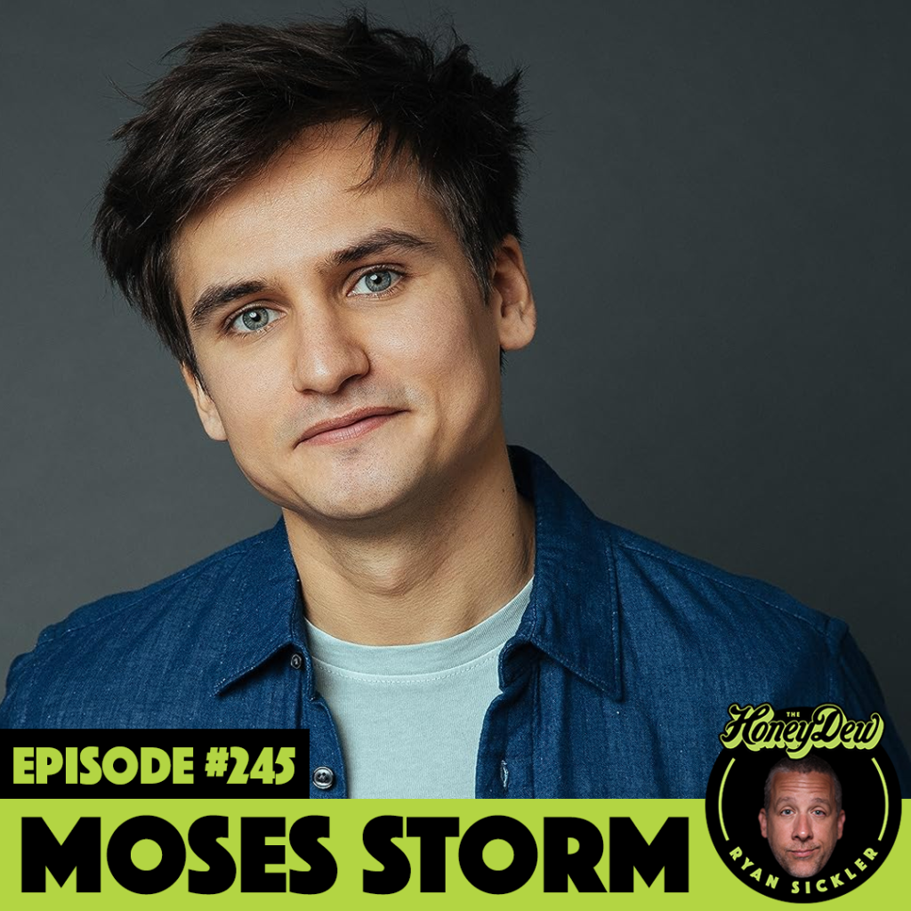Moses Storm – MosesDew – The HoneyDew Podcast with Ryan Sickler