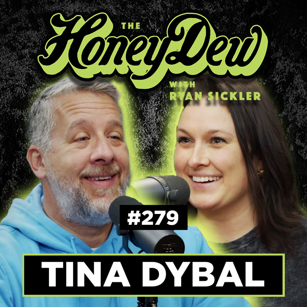 Tina Dybal – DybalDew – The HoneyDew Podcast with Ryan Sickler